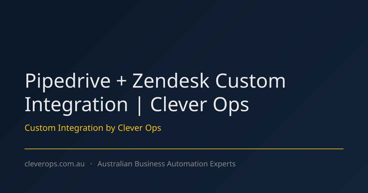 Pipedrive + Zendesk Custom Integration | Clever Ops