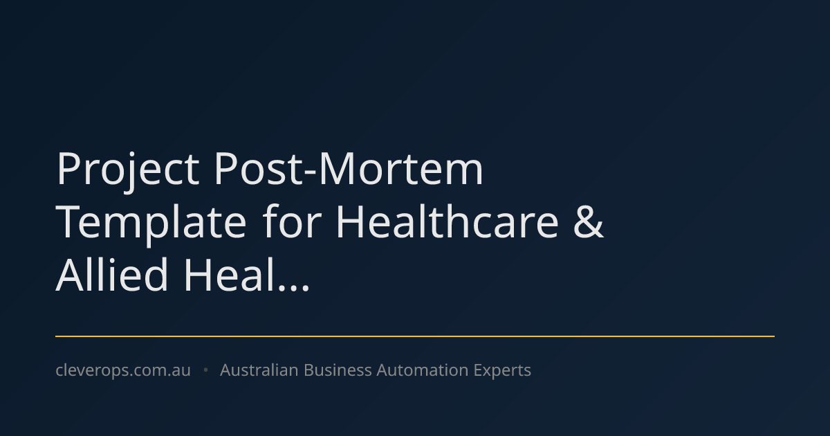 Project Post-Mortem Template for Healthcare & Allied Heal...